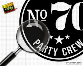 70th Birthday Crew svg, 70th Birthday svg, I Do Crew svg